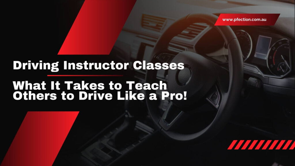 Driving Instructor Classes – What It Takes to Teach Others to Drive ...